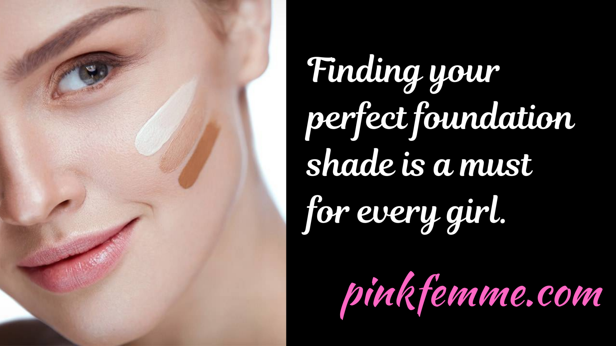 How To Find Your Right Foundation Shade Like A Pro | PinkFemme