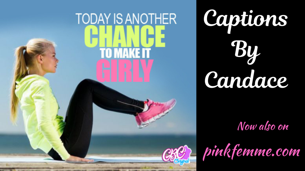 Make The Best Of A Day | PinkFemme