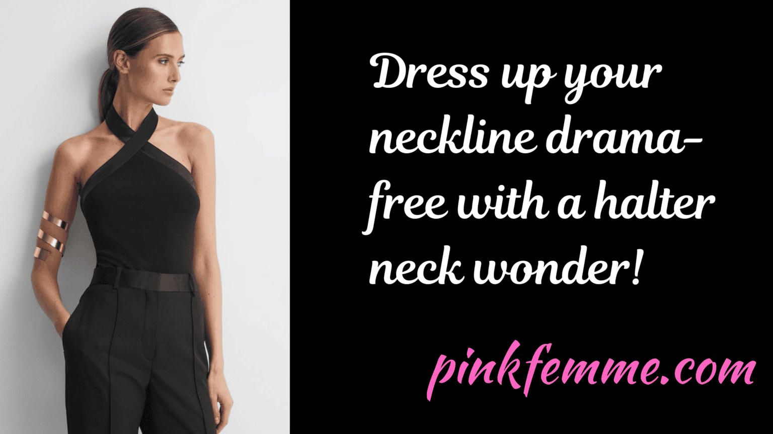 Halter Neck Heaven: Your Ultimate Guide to Flirty Fashion! | PinkFemme
