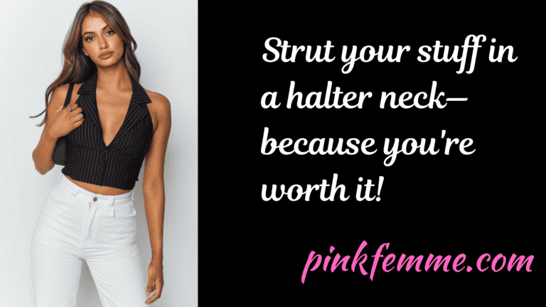 Halter Neck Heaven: Your Ultimate Guide to Flirty Fashion! | PinkFemme