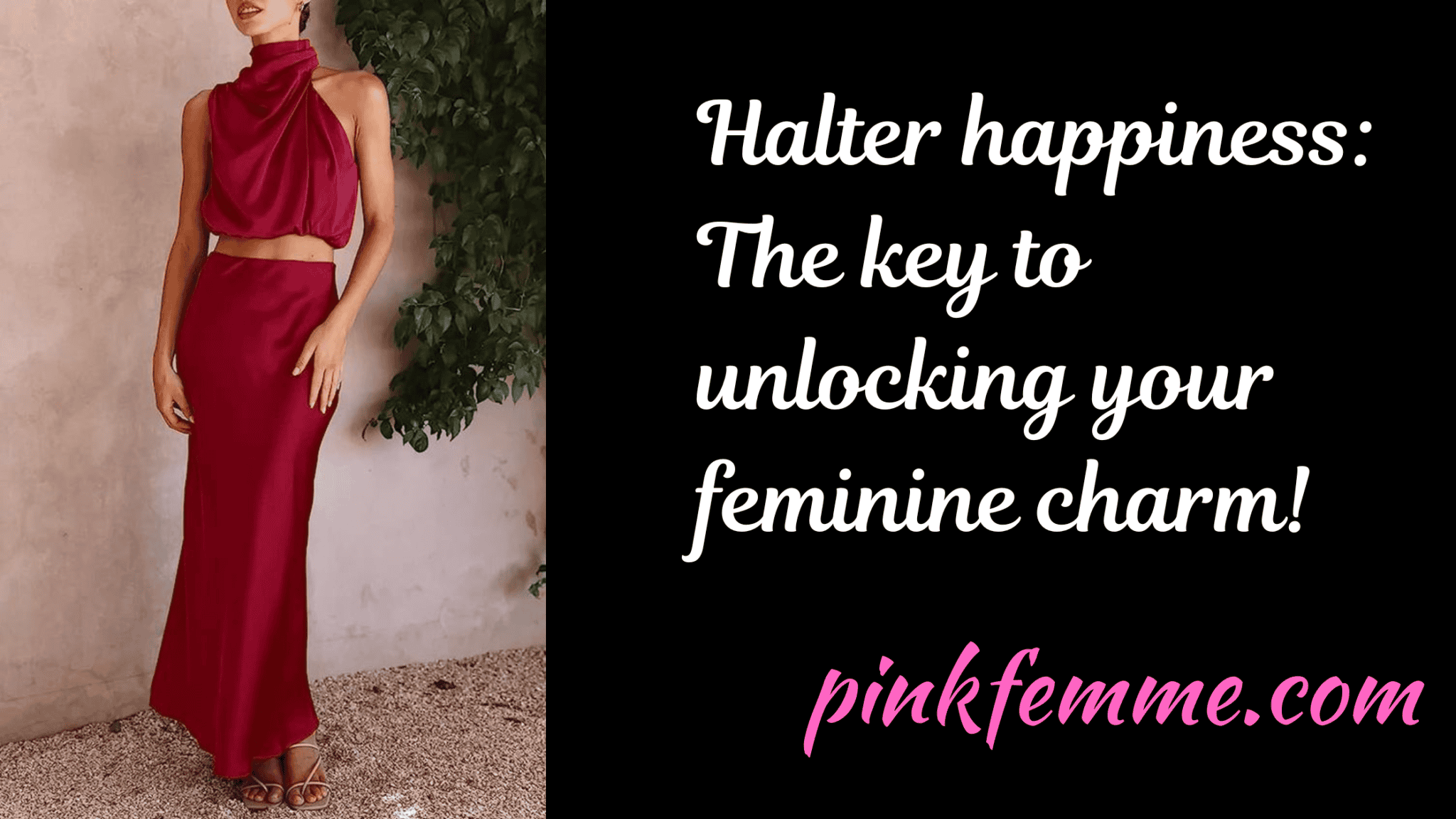 Halter Neck Heaven: Your Ultimate Guide to Flirty Fashion! | PinkFemme