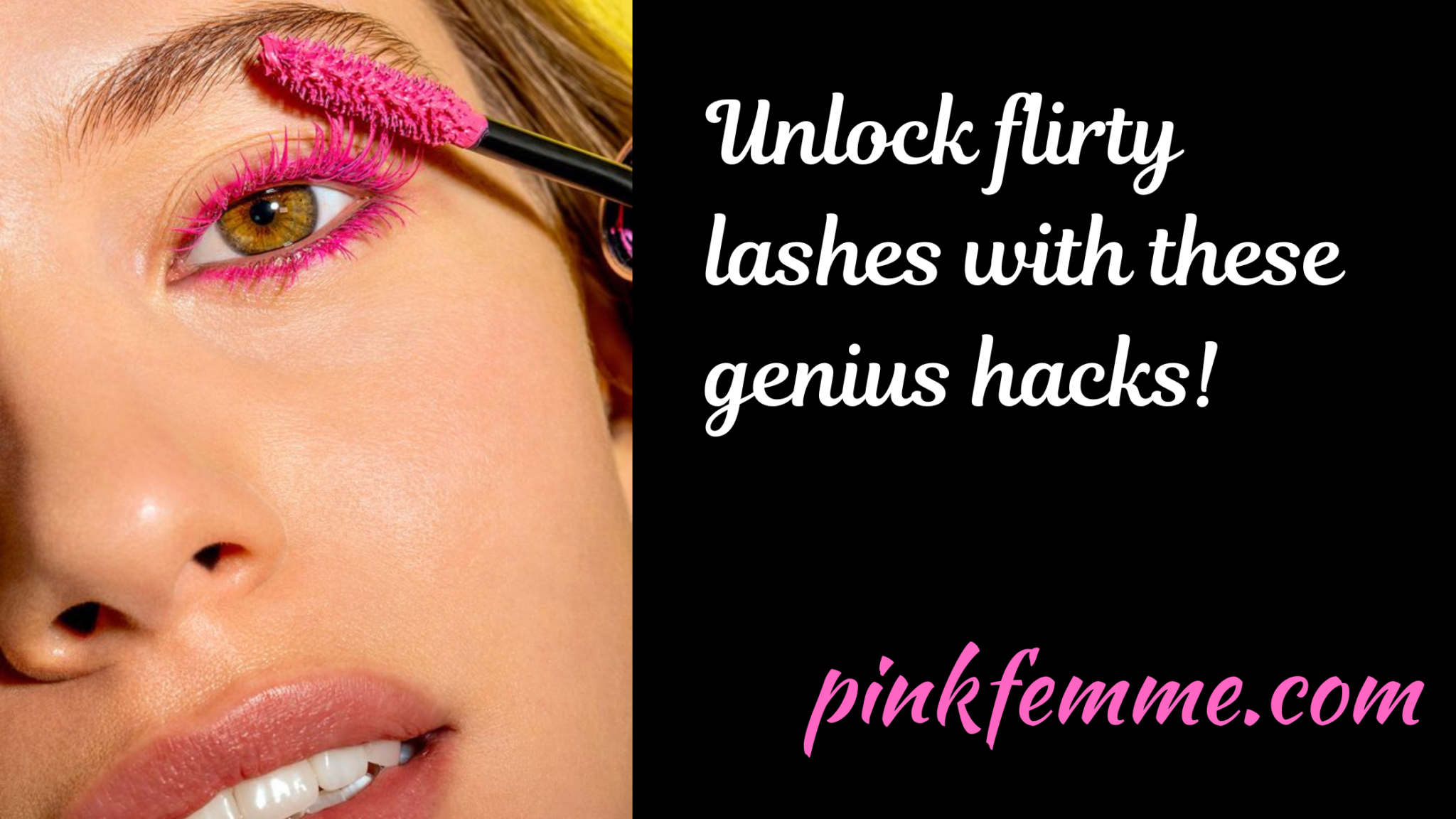 6 Mascara Hacks for Flirty-Looking Lashes | PinkFemme