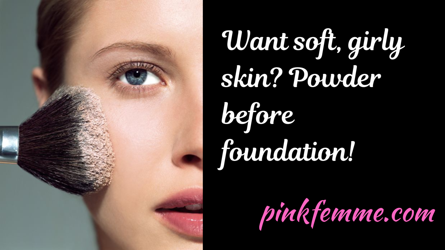 Should You Apply Powder Before Foundation? | PinkFemme