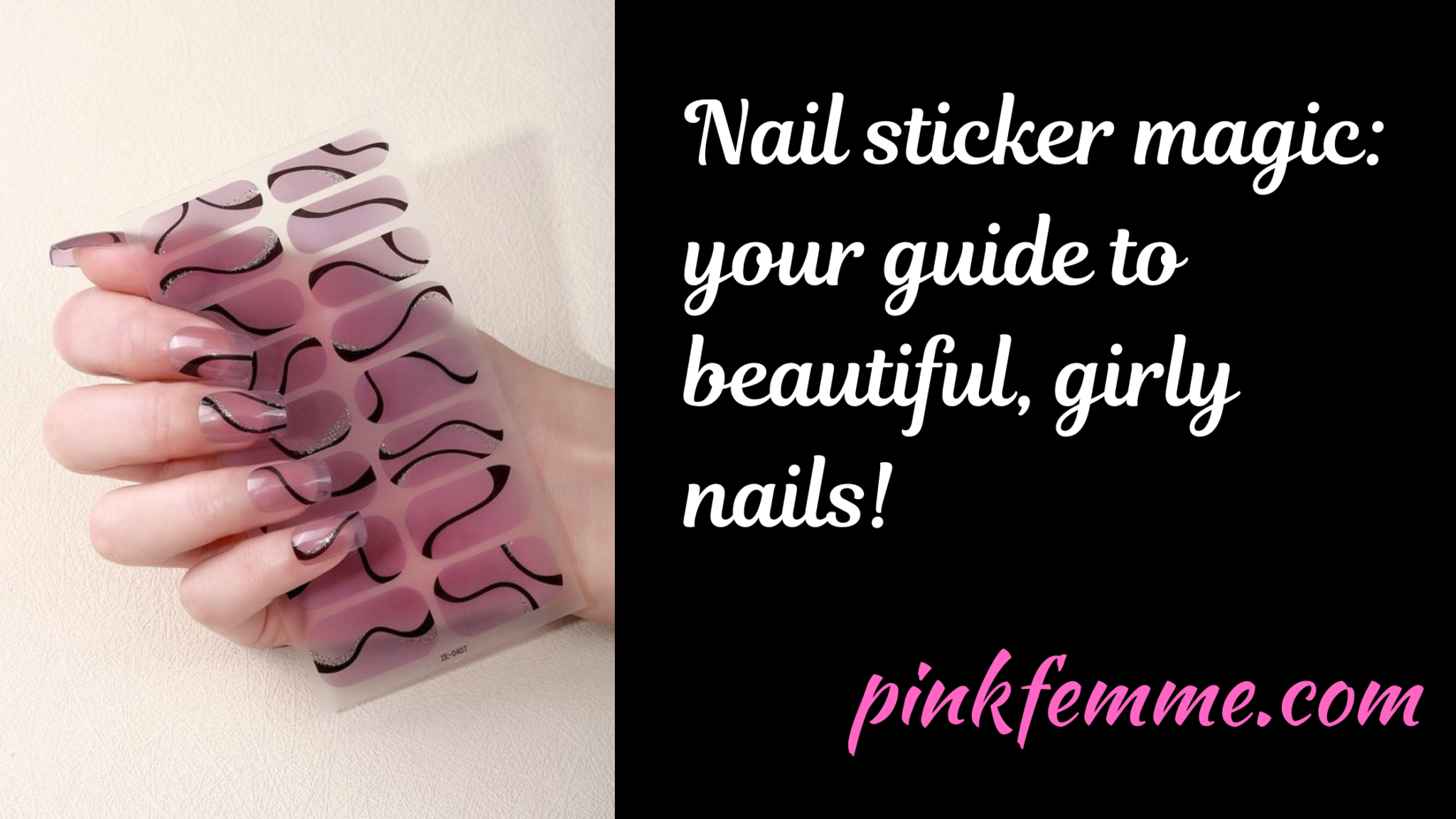 How to Apply Nail Stickers | PinkFemme