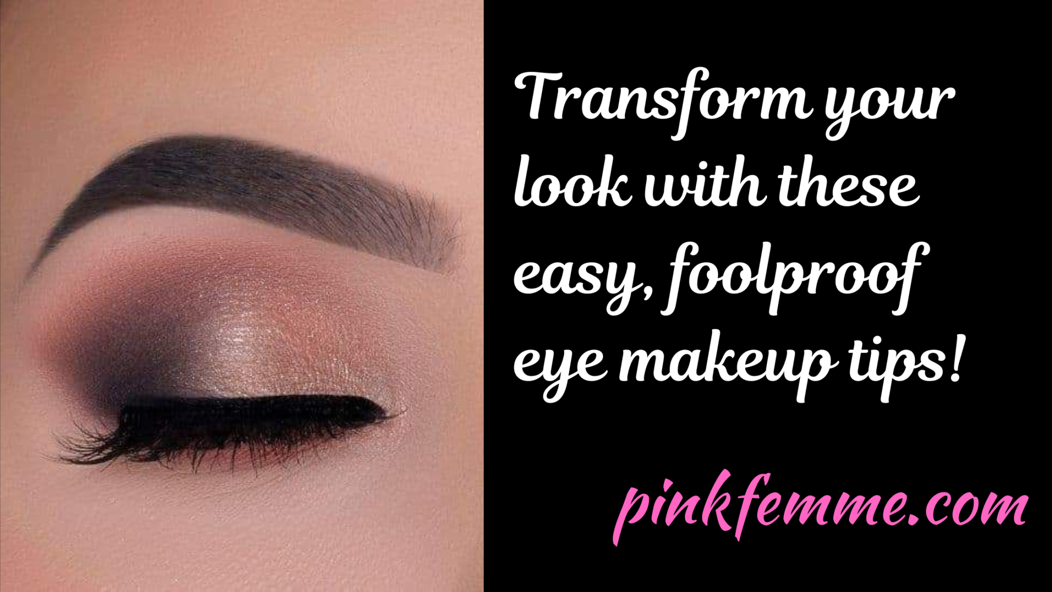 How to Apply Eye Makeup: Foolproof Tips and Tutorials | PinkFemme