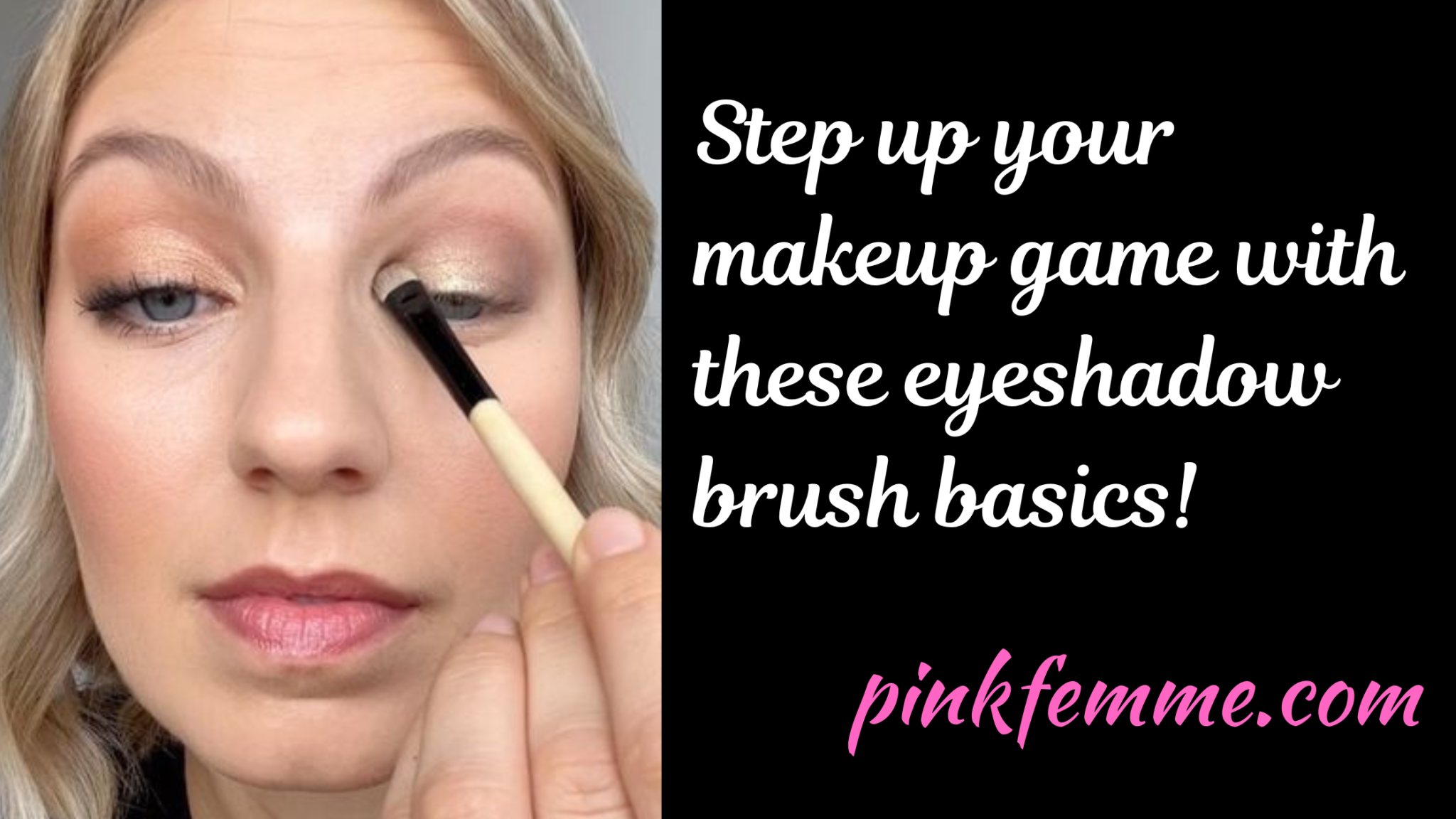 Your Guide to Eyeshadow Brushes | PinkFemme