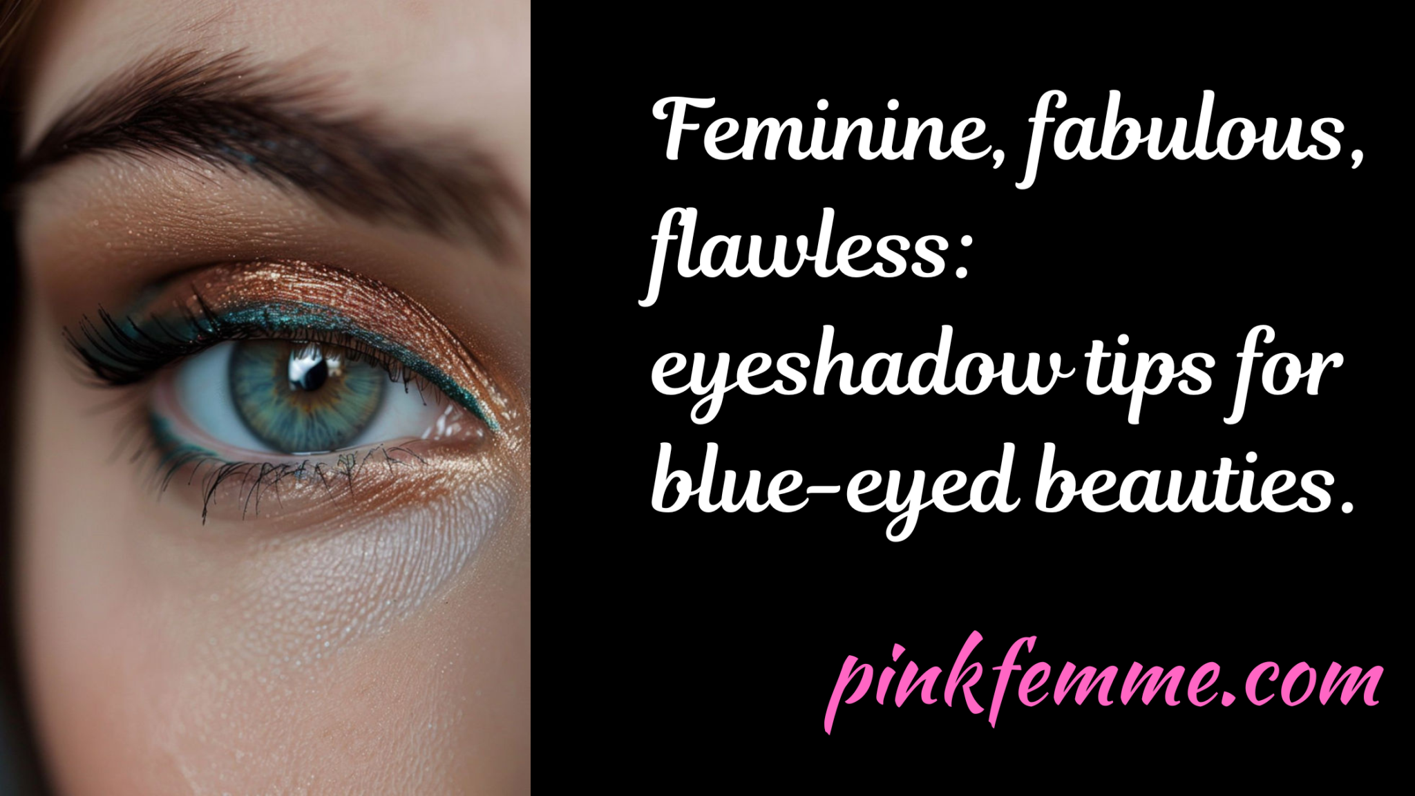 The Best Eyeshadow Colors to Make Blue Eyes Pop | PinkFemme