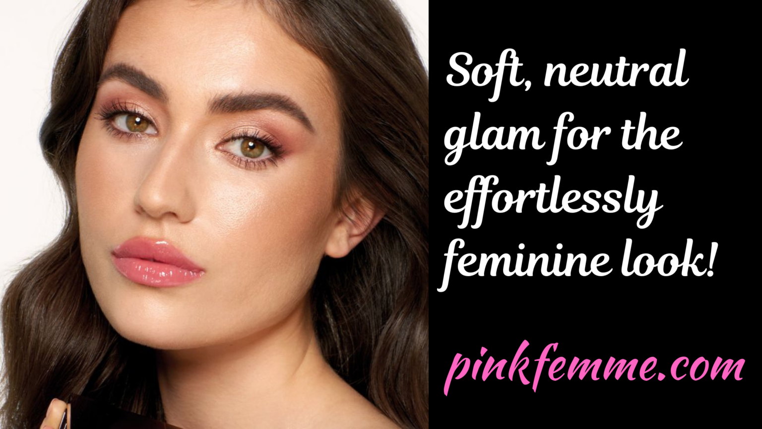 An Easy-To-Do Tutorial For A Neutral Makeup Look | PinkFemme