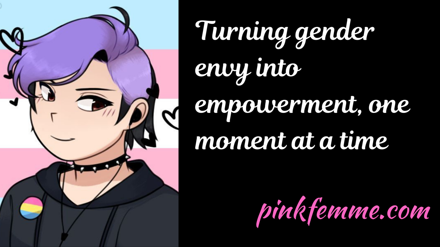 Gender Envy, Dysphoria, And Trans Identity | PinkFemme