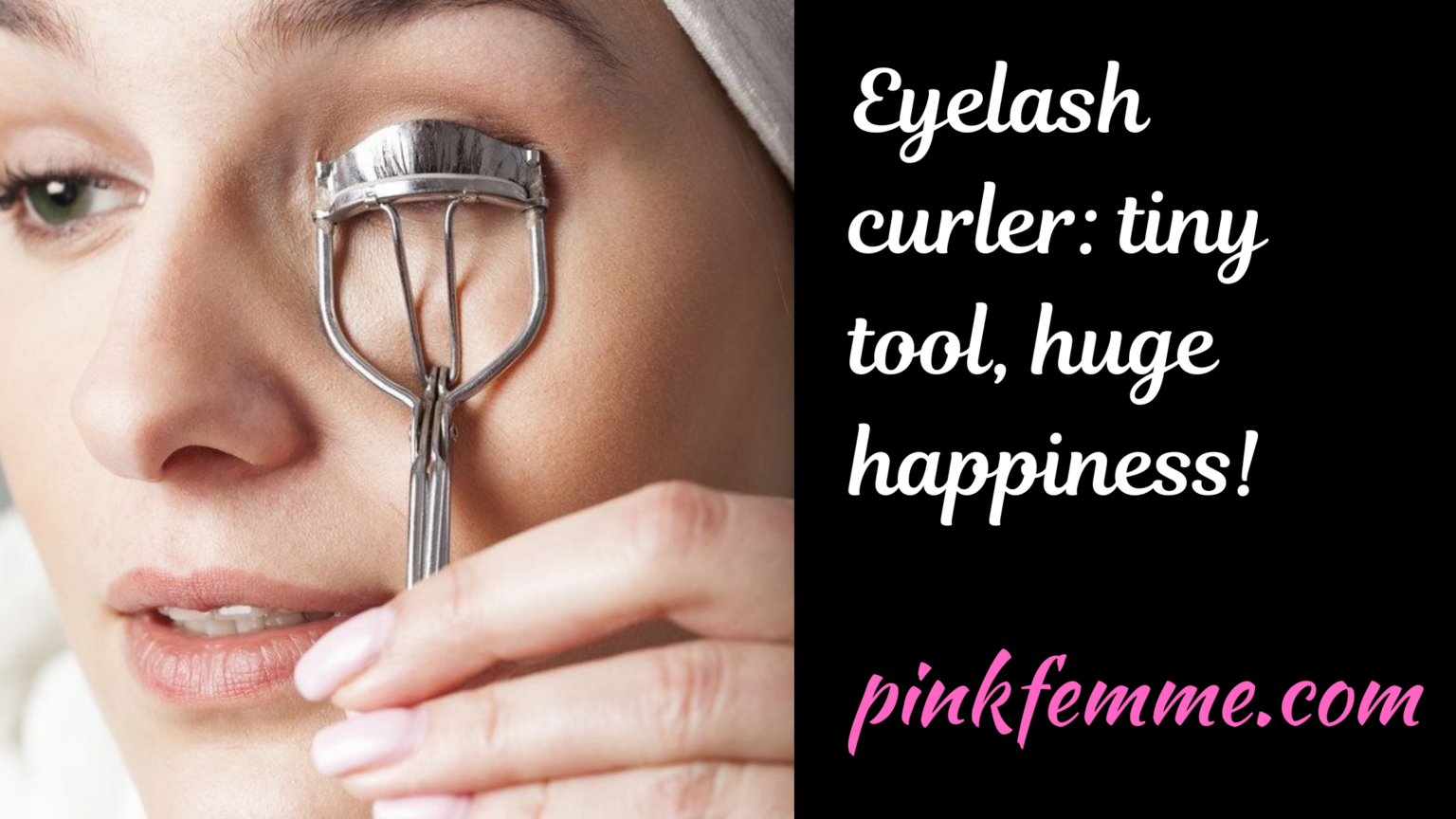 How to Use an Eyelash Curler | PinkFemme