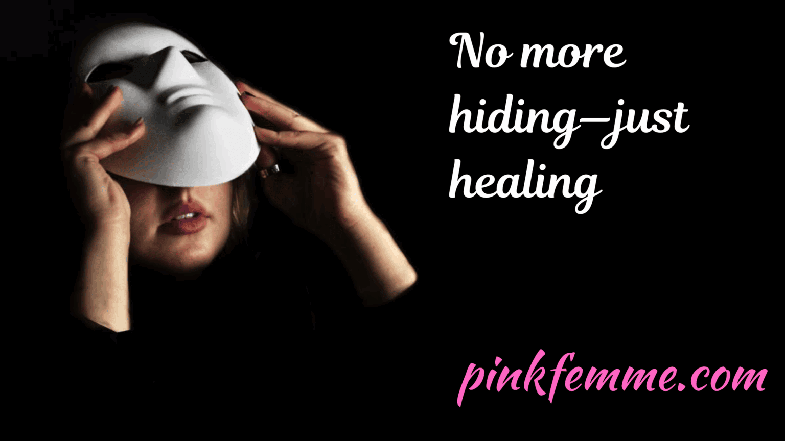 The Hidden Toll of Masking Your Identity | PinkFemme