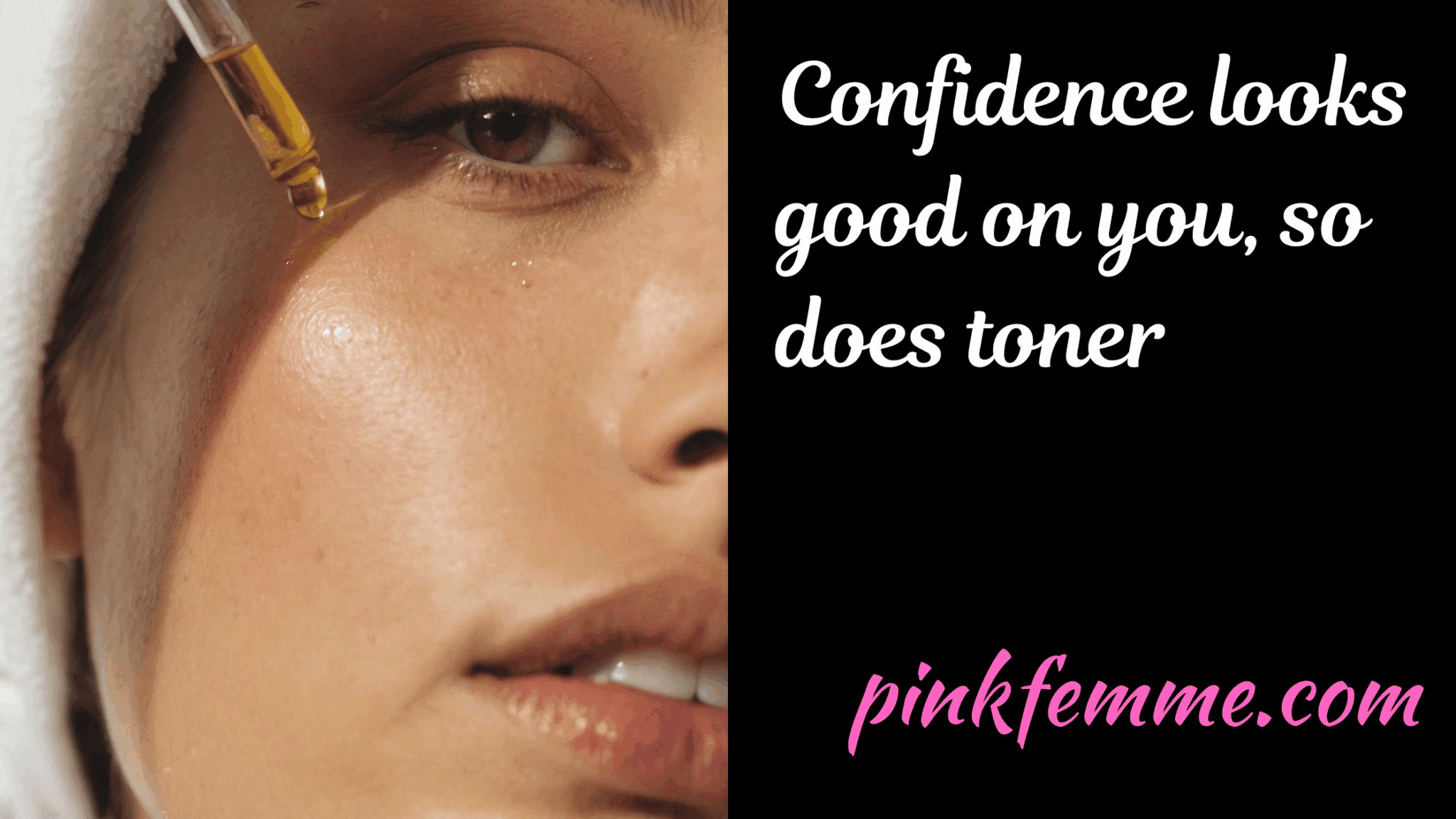 What Does Toner Do and How to Use It | PinkFemme