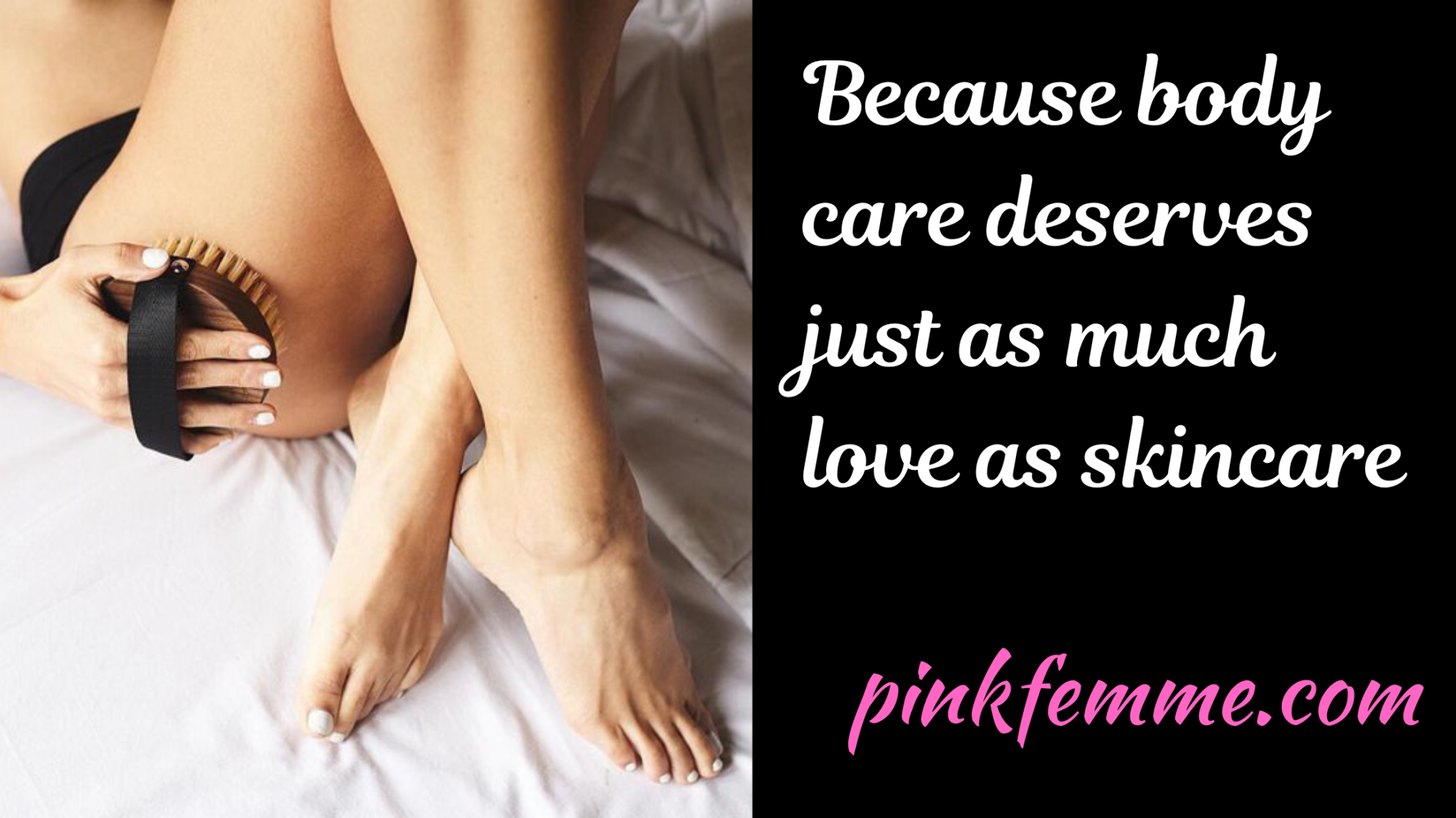 How to Create a Body Care Routine | PinkFemme